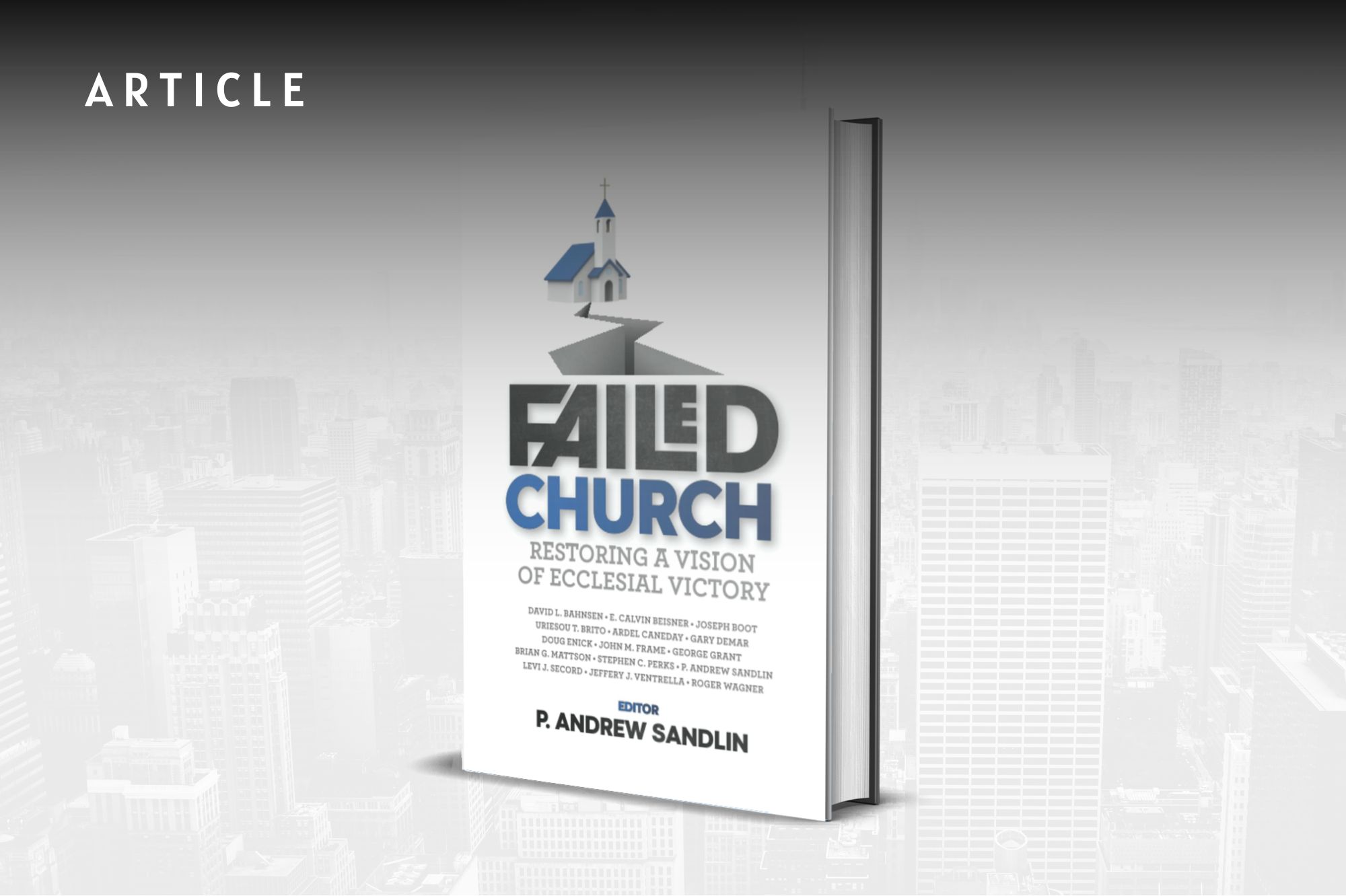 A Review of Andrew Sandlin’s “Failed Church” - Cántaro Institute